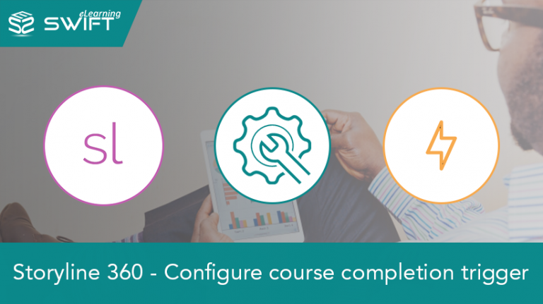 Articulate Storyline 360 Feature Course Completion Trigger