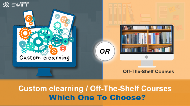 Why Custom eLearning Development Over Off-The-Shelf Courses?