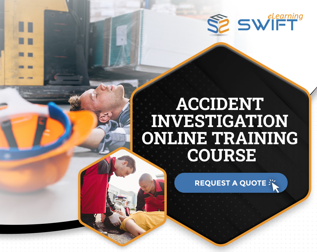 Accident Investigation | Top eLearning Development Solutions Companies India, Swift Elearning