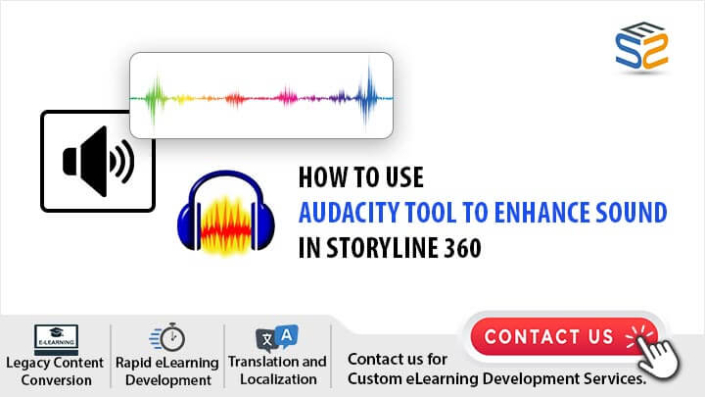 How to Use Audacity Tool to enhance sound in Storyline 360